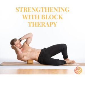 Strengthening with Block Therapy - Block Therapy