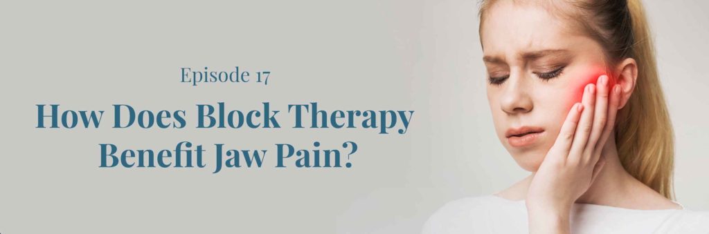 How Does Block Therapy Benefit Jaw Pain? | The Fascia Masters, Episode ...